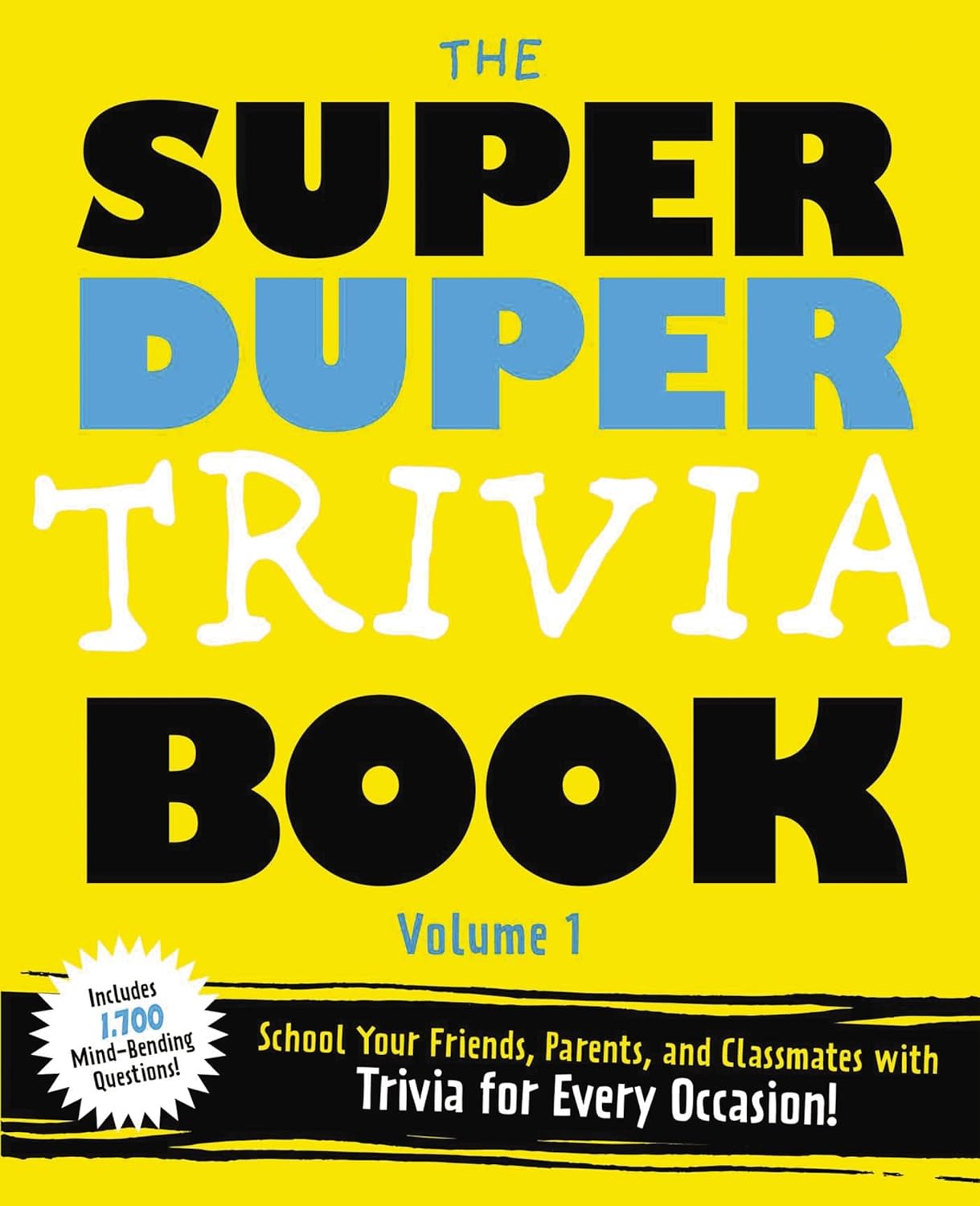 The Super Duper Trivia Book (Volume 1): School Your Friends, and ...
