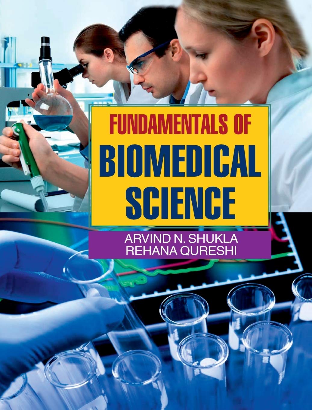 Fundamentals of Biomedical Science: Shukla, Arvind N: 9789350564646 ...