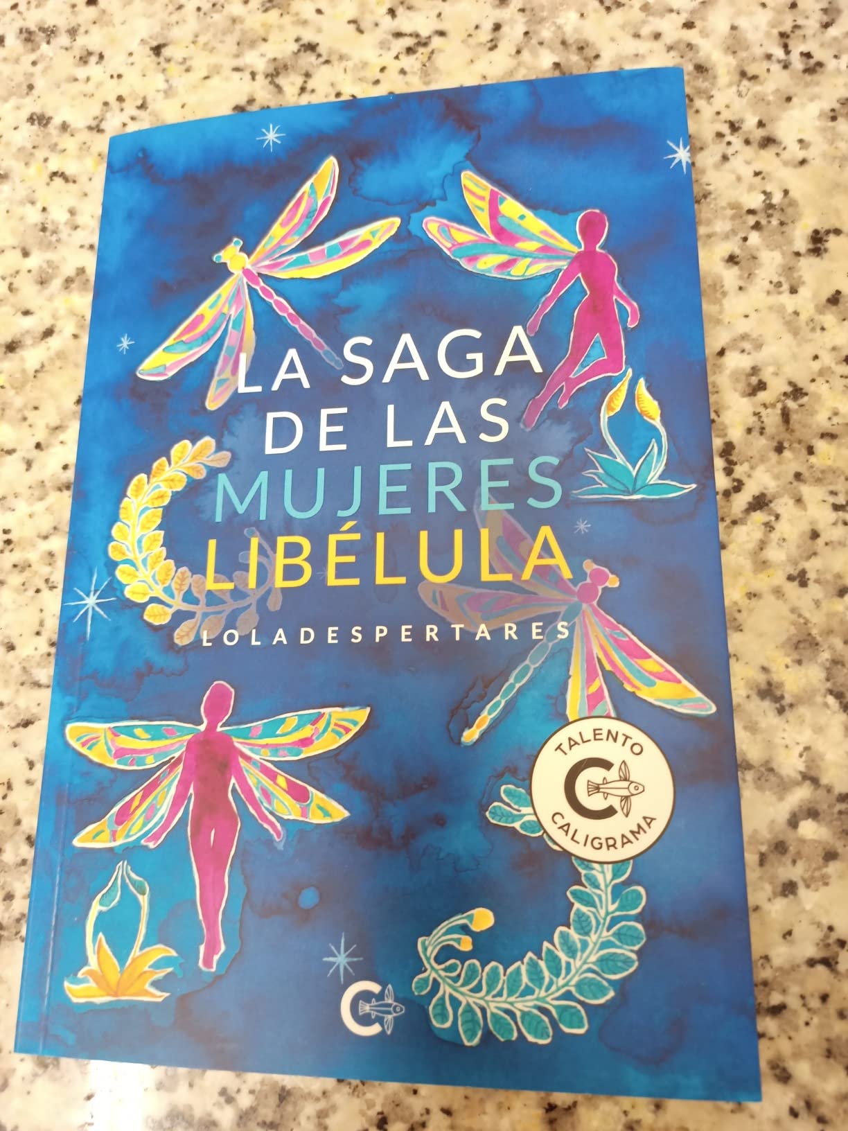 La saga de las mujeres libélula : Loladespertares: Amazon.es: Libros