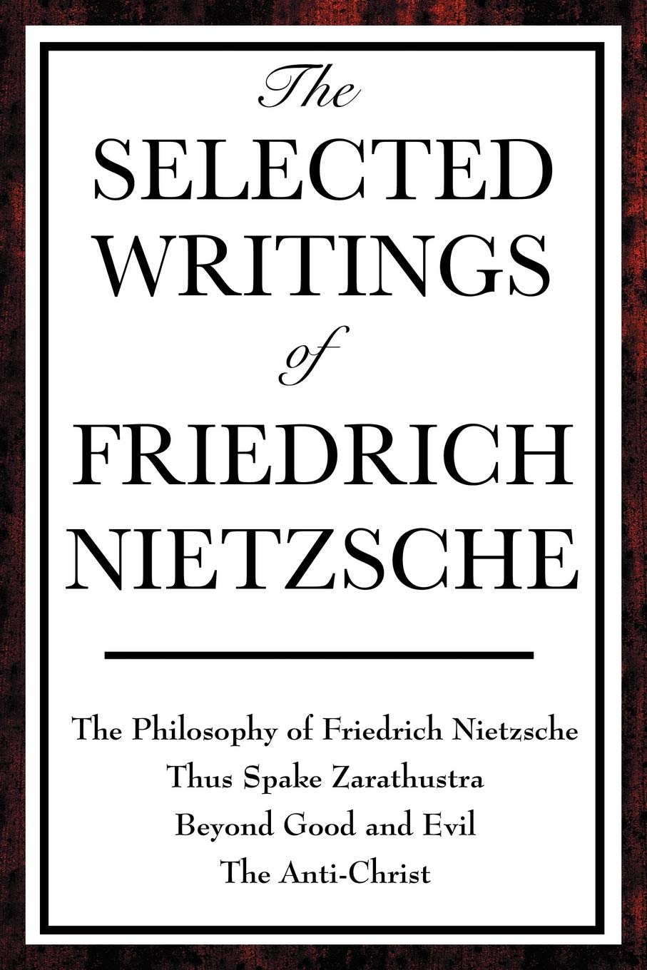 The Selected Writings of Friedrich Nietzsche: Nietzsche, Friedrich ...