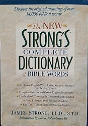 The New Strong's Complete Dictionary of Bible Words: Strong, James ...