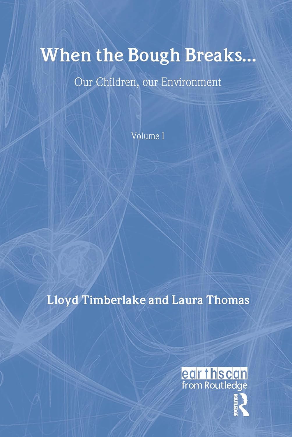 Amazon.com: When the Bough Breaks...: Our children, our environment ...