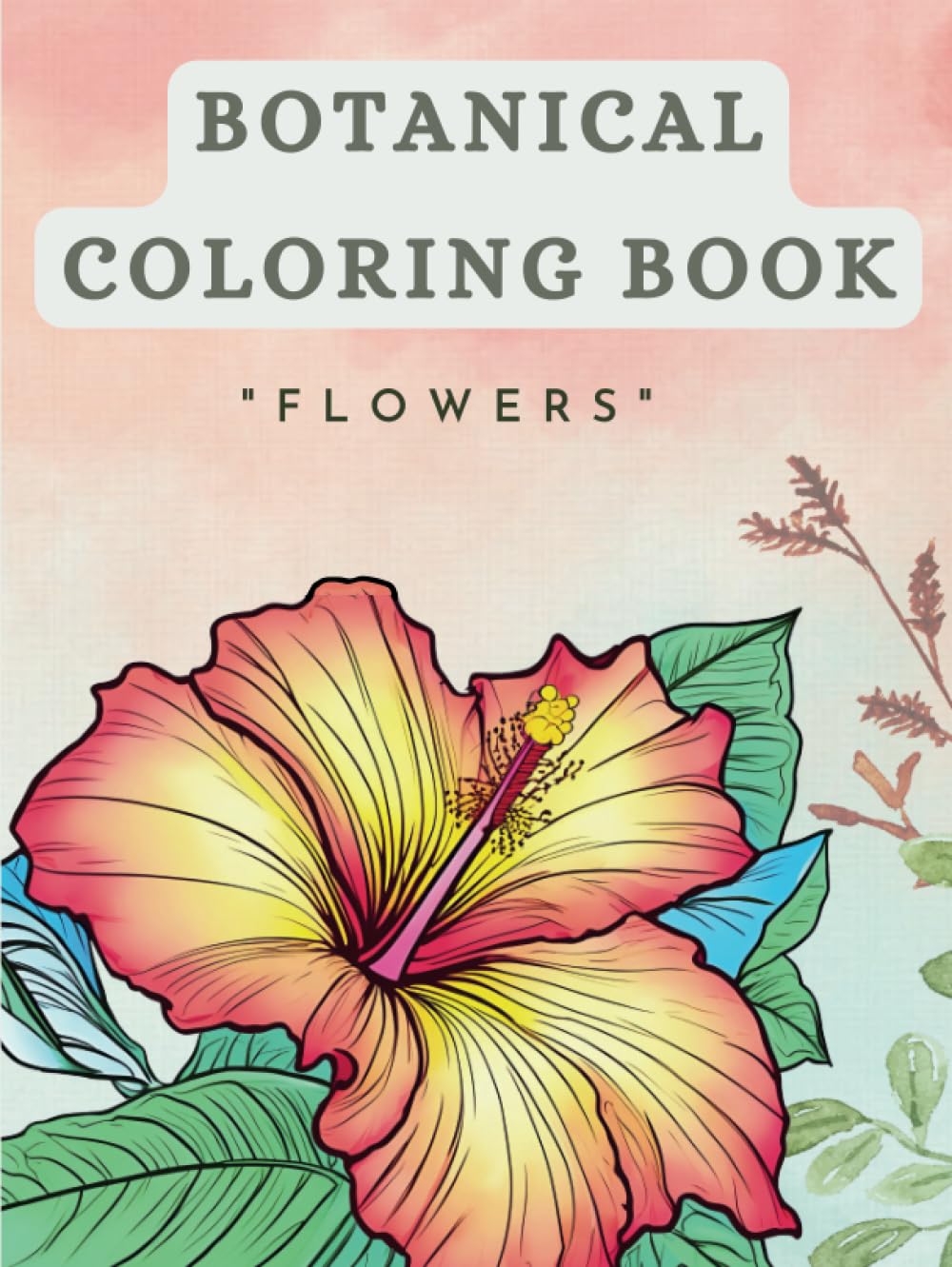 Amazon.com: Botanical Coloring Book: Flowers - Coloring Book for ...