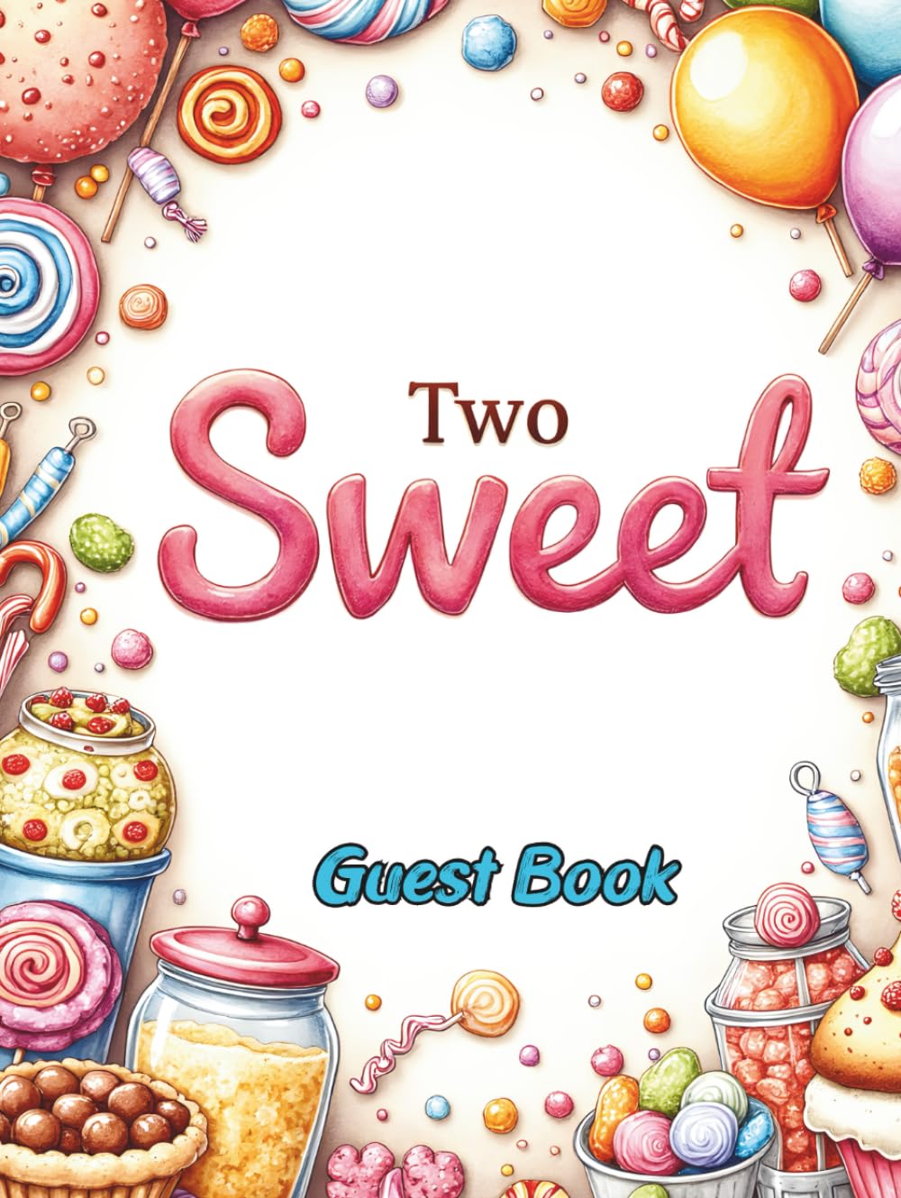 Two Sweet Candy Shop 2nd Birthday Guest Book: Party Sign in Book for ...