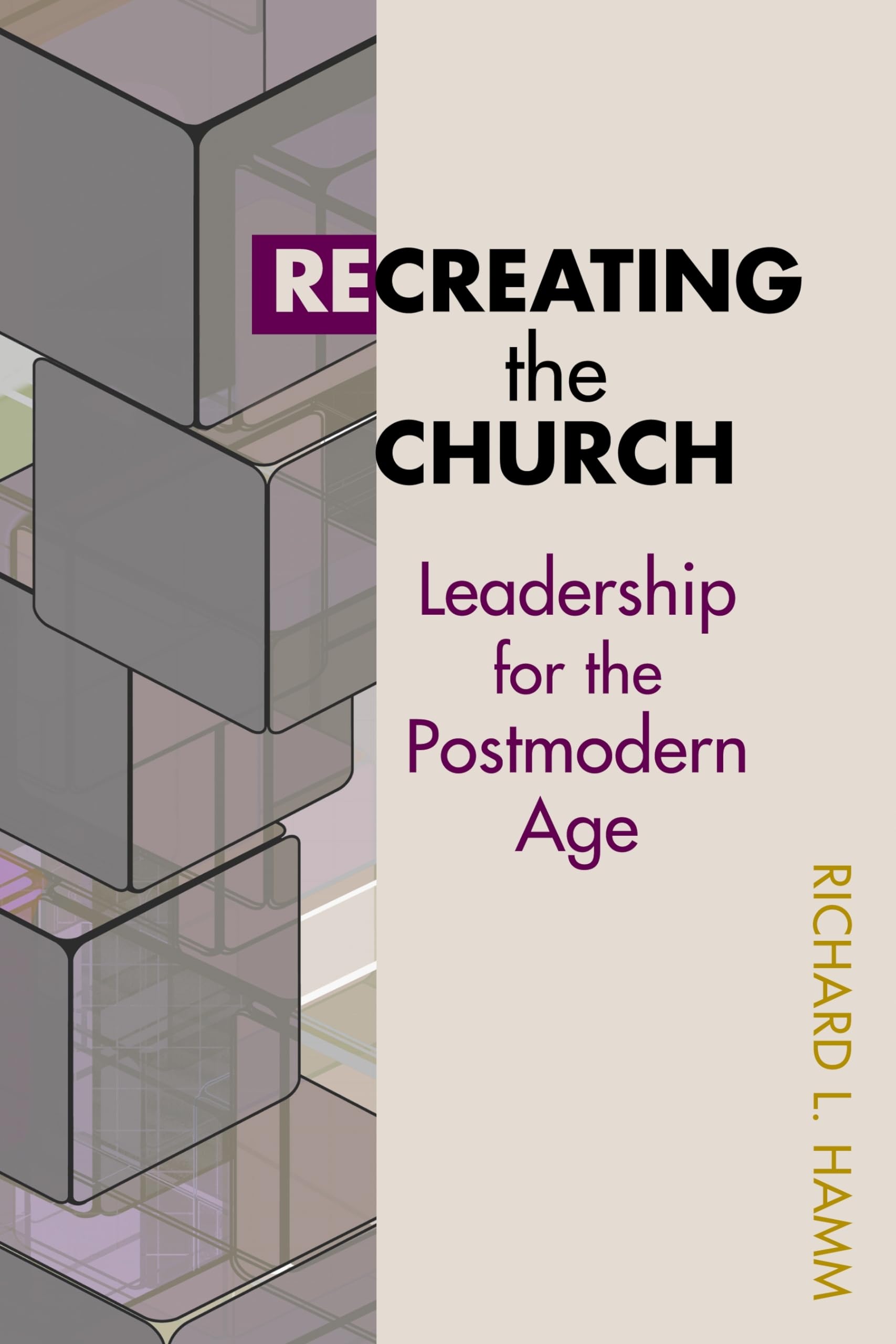 Amazon | Recreating the Church: Leadership for the Postmodern Age ...