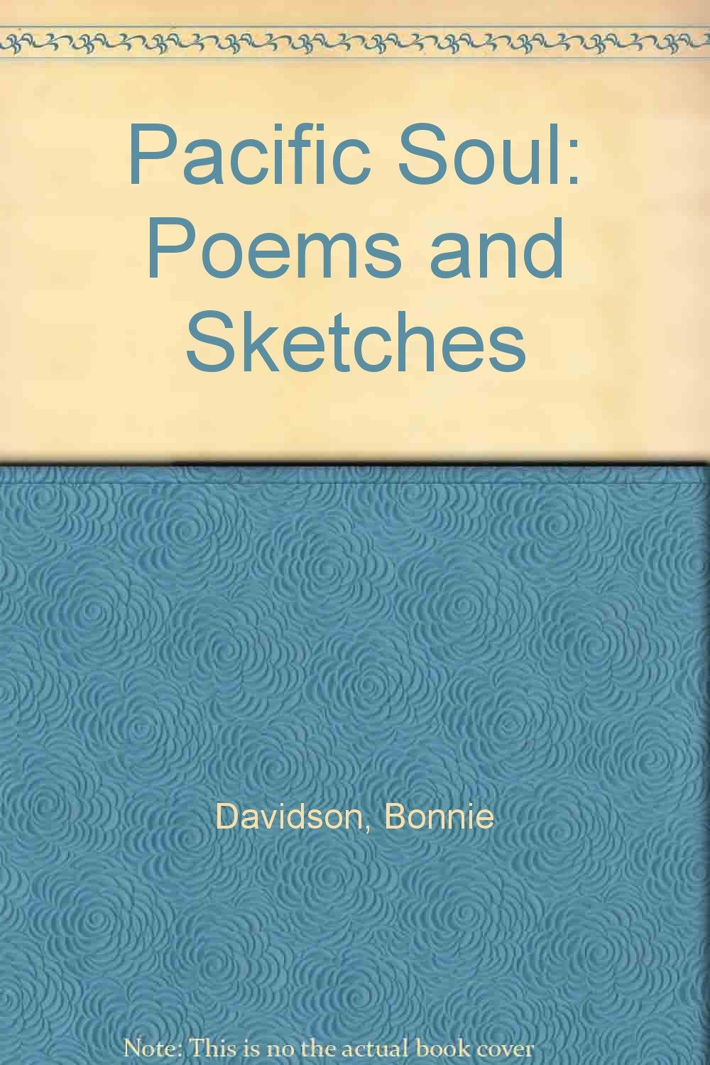 Pacific Soul: Poems and Sketches: Bonnie Davidson: Amazon.com: Books