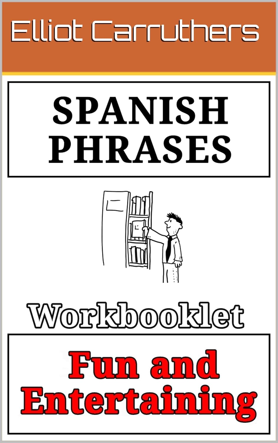 Amazon.com: Spanish Phrases: Work Booklet eBook : Carruthers, Elliot ...