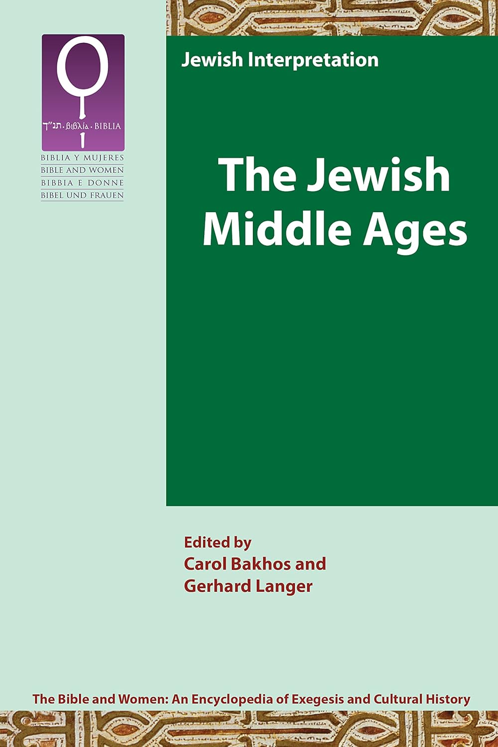 The Jewish Middle Ages (Bible and Women: an Encyclopedia of Exegesis ...