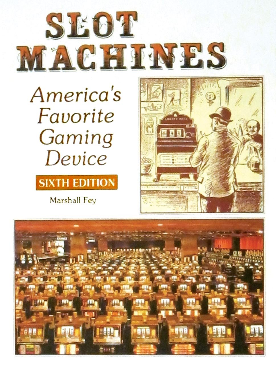 Slot Machines: America's Favorite Gaming Device: Fey, Marshall ...