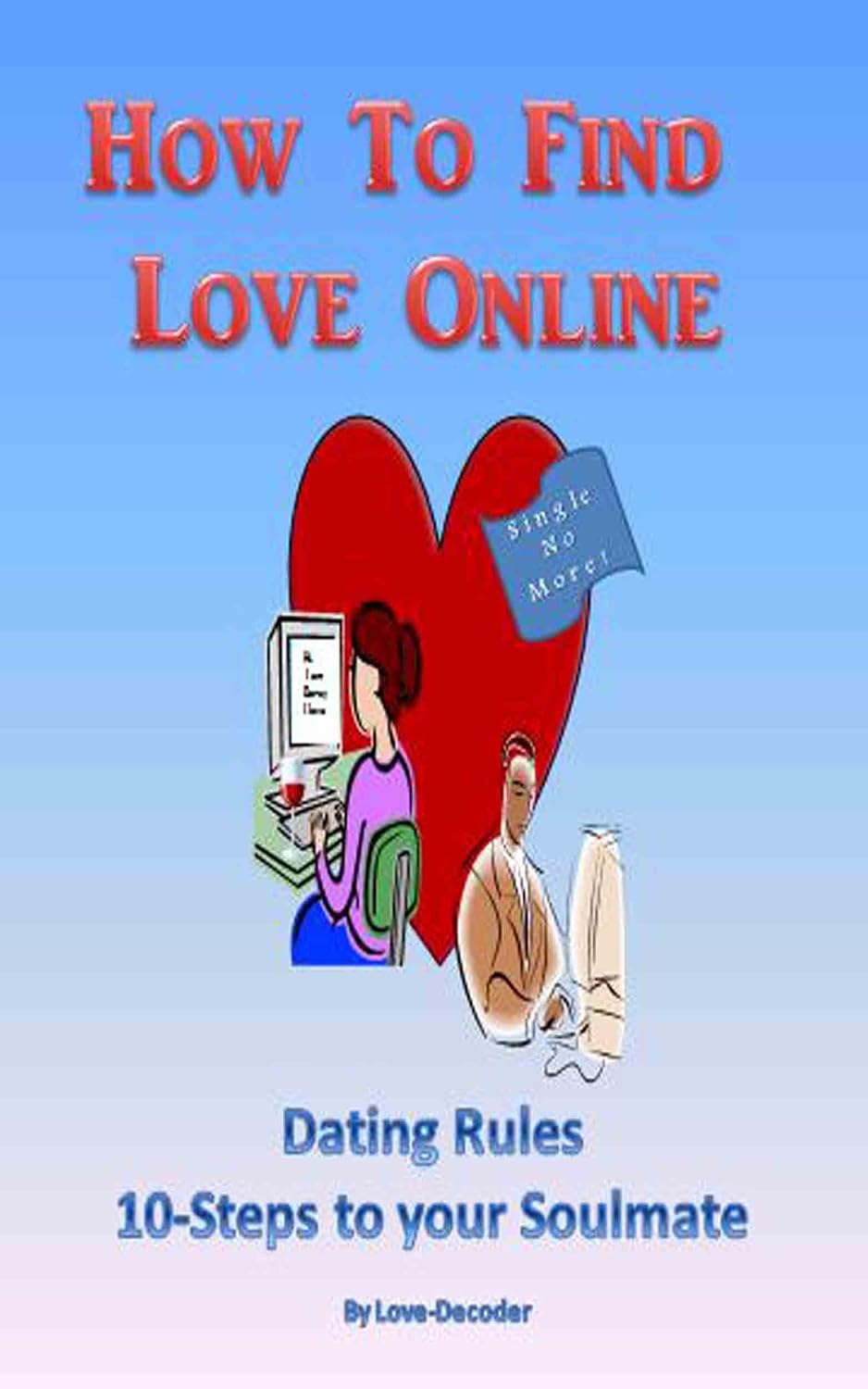 How To Find Love Online - Kindle edition by Decoder, Love. Religion ...