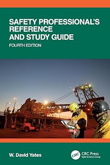 Safety Professional's Reference and Study Guide, Fourth Edition: Yates ...