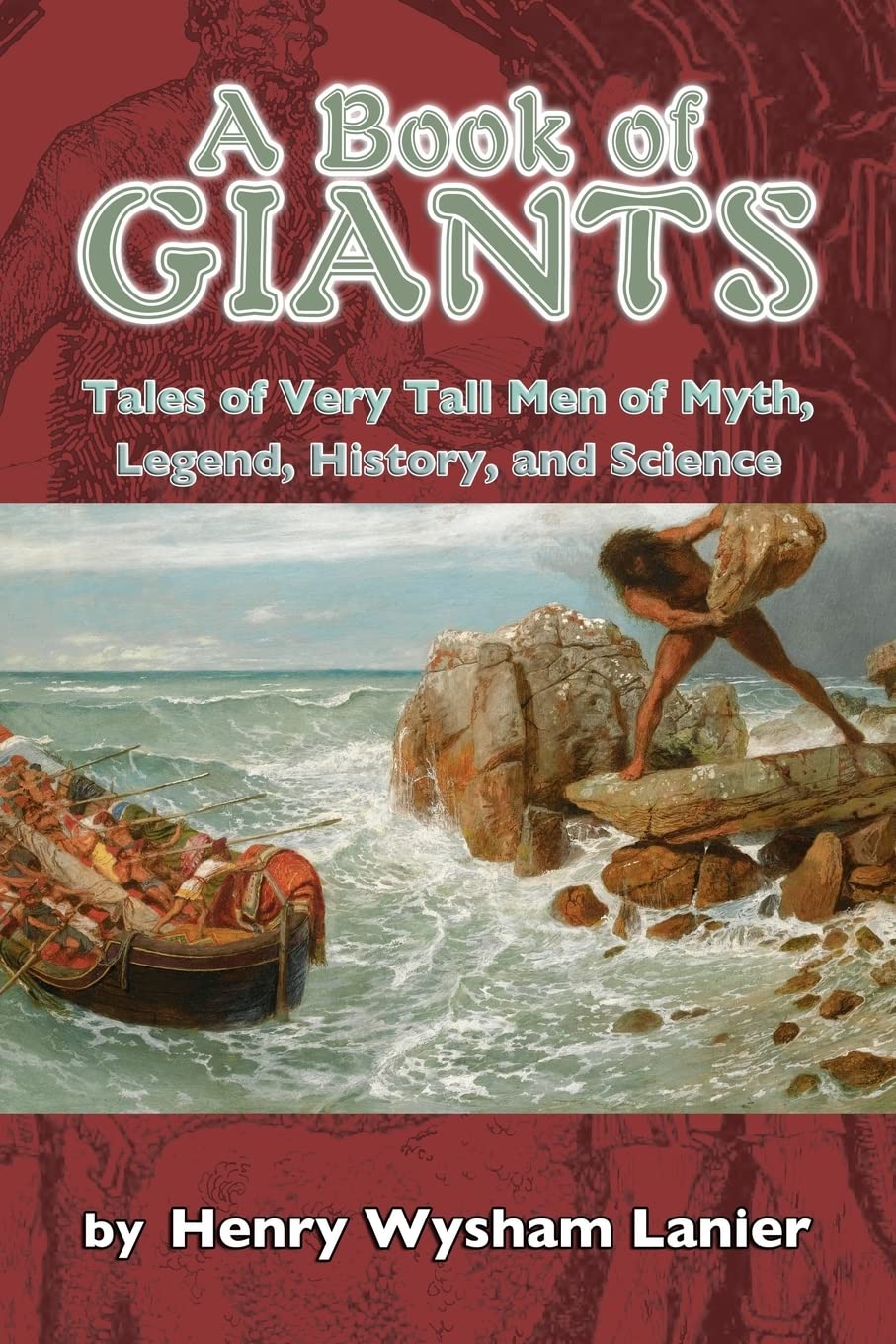 A Book of Giants: Tales of Very Tall Men of Myth, Legend, History, and ...