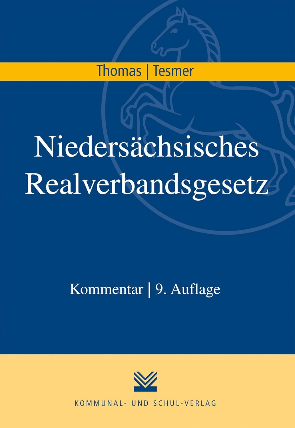 Niedersächsisches Realverbandsgesetz: Kommentar : Thomas, Klaus, Tesmer ...