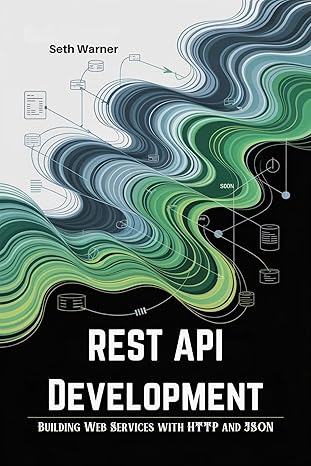 REST API Development : Building Web Services with HTTP and JSON eBook ...