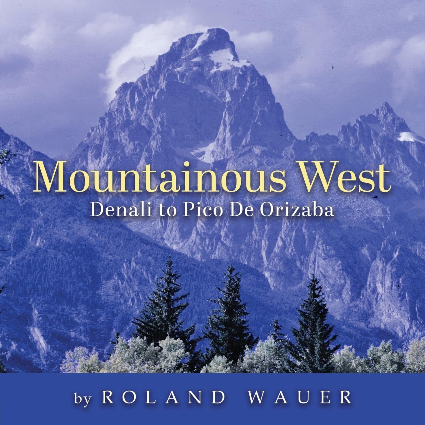 Buy Mountainous West: Denali to Pico De Orizaba Book Online at Low ...