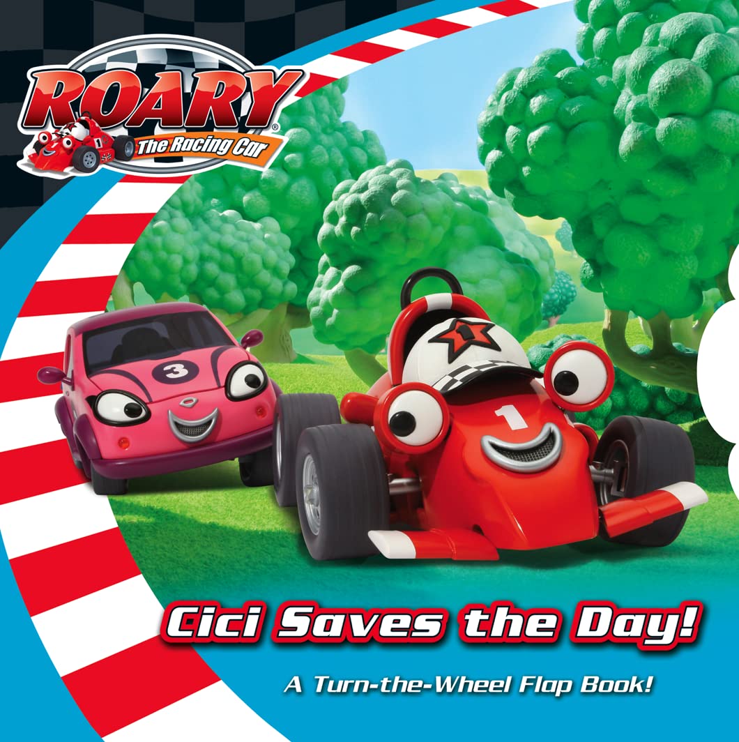 Cici Saves the Day: Lift-the-Flap Turn-the-Wheel Board Book (Roary the ...