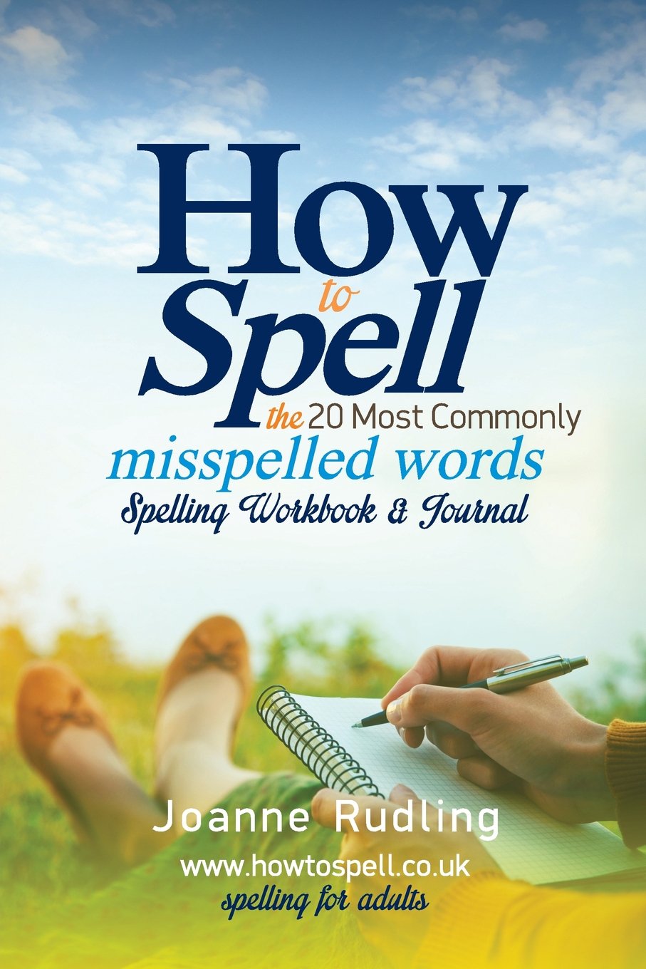 How to Spell the 20 Most Commonly Misspelled Words Spelling Workbook ...