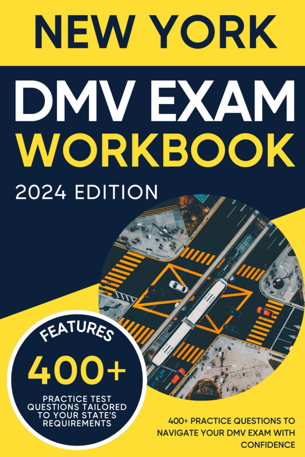 New York DMV Exam Workbook: 400+ Practice Questions to Navigate Your ...