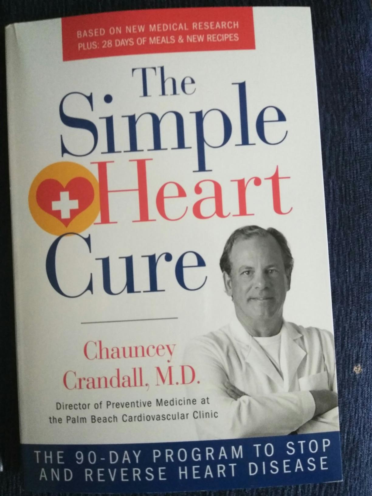 The Simple Heart Cure: The 90-Day Program to Stop and Reverse Heart ...
