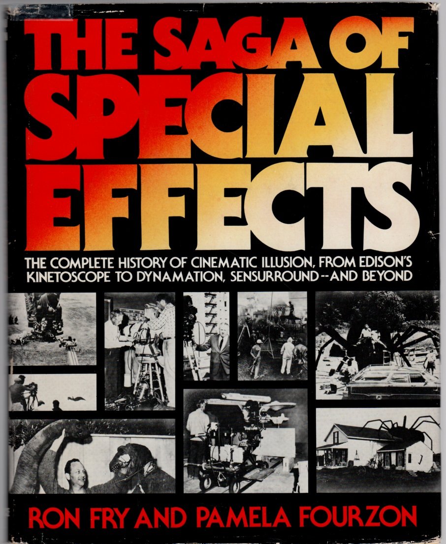The Saga of Special Effects: The Complete History of Cinematic Illusion ...