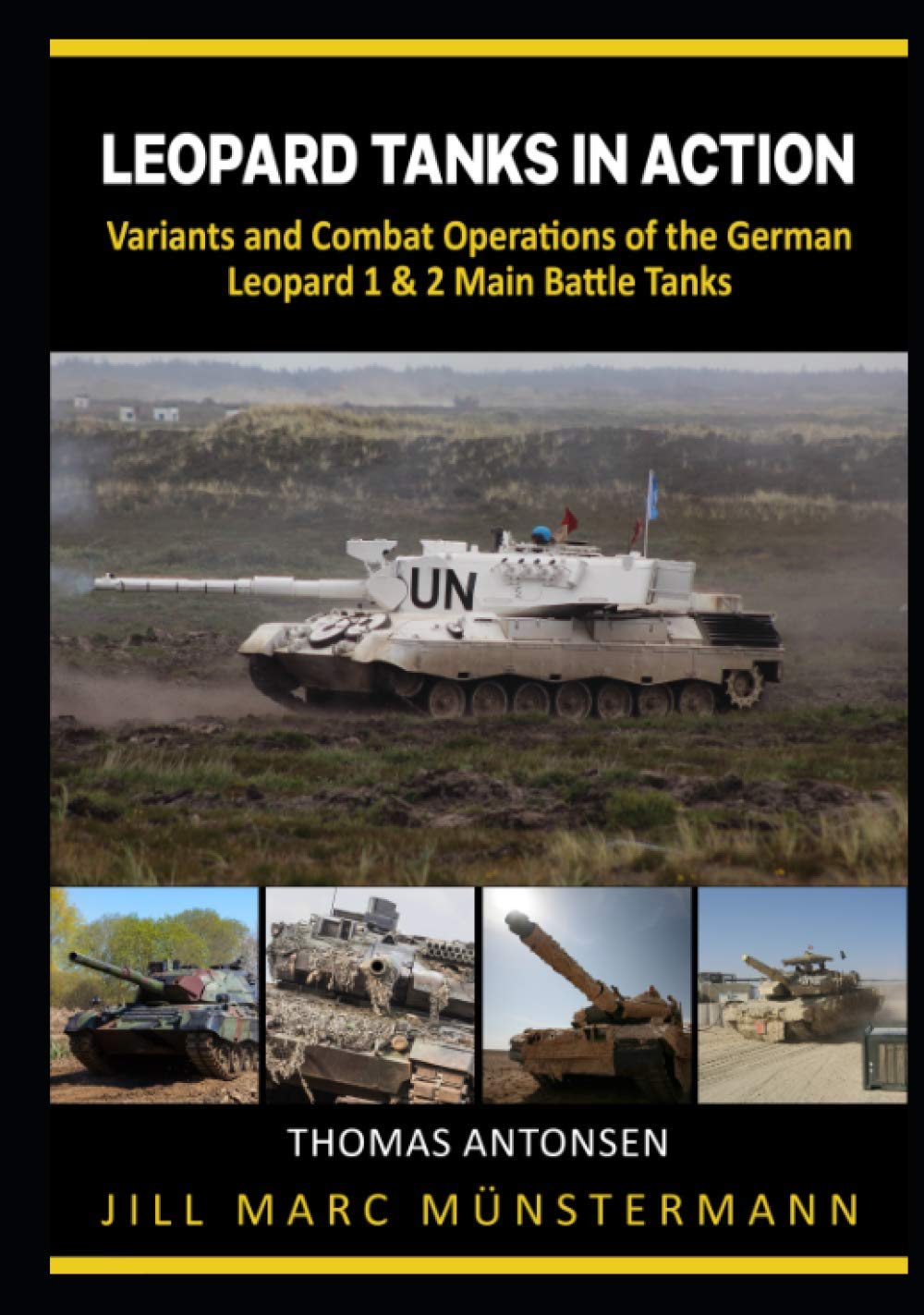 Leopard Tanks in Action: History, Variants and Combat Operations of the ...