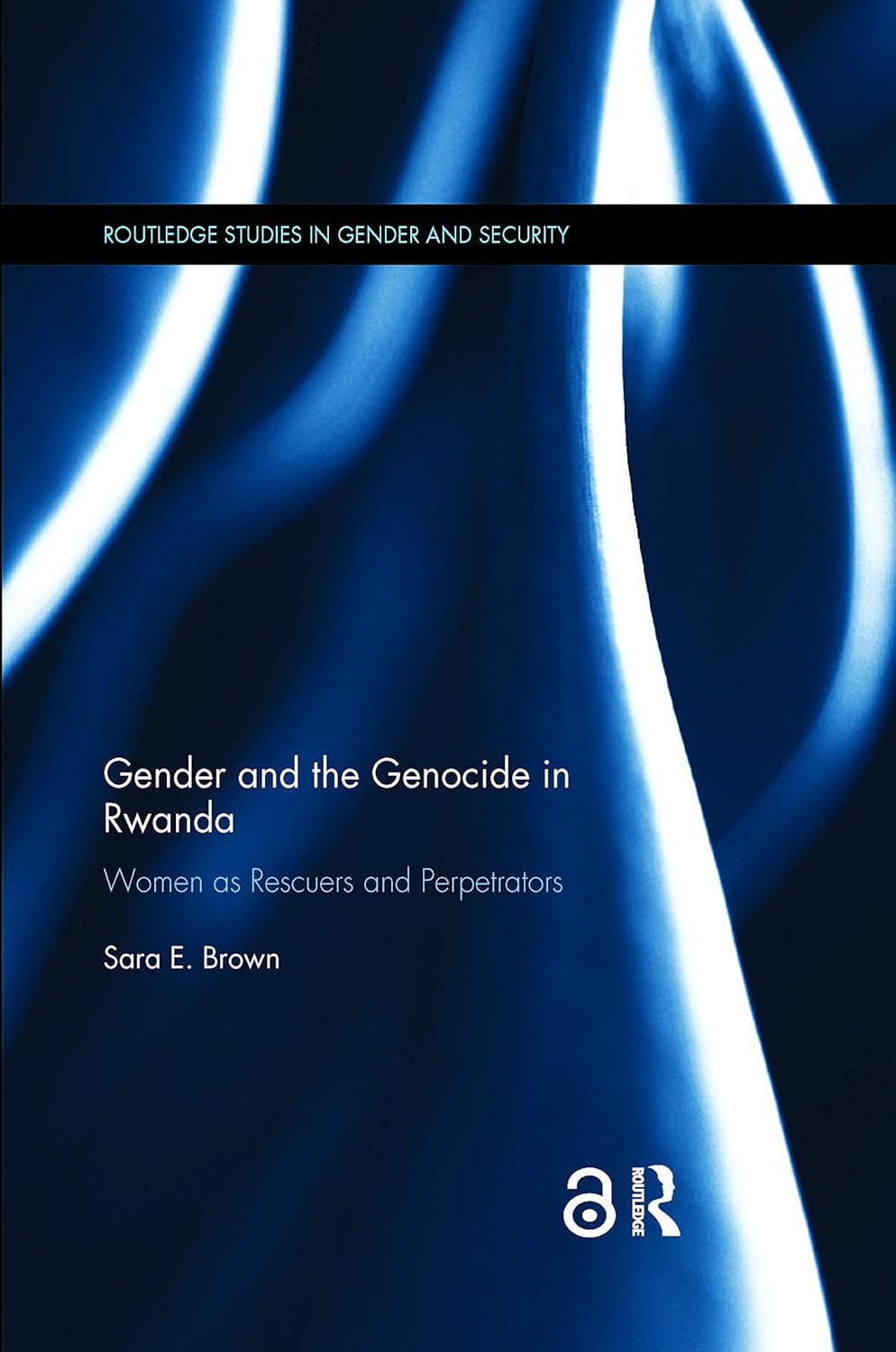Amazon.com: Gender and the Genocide in Rwanda: Women as Rescuers and ...
