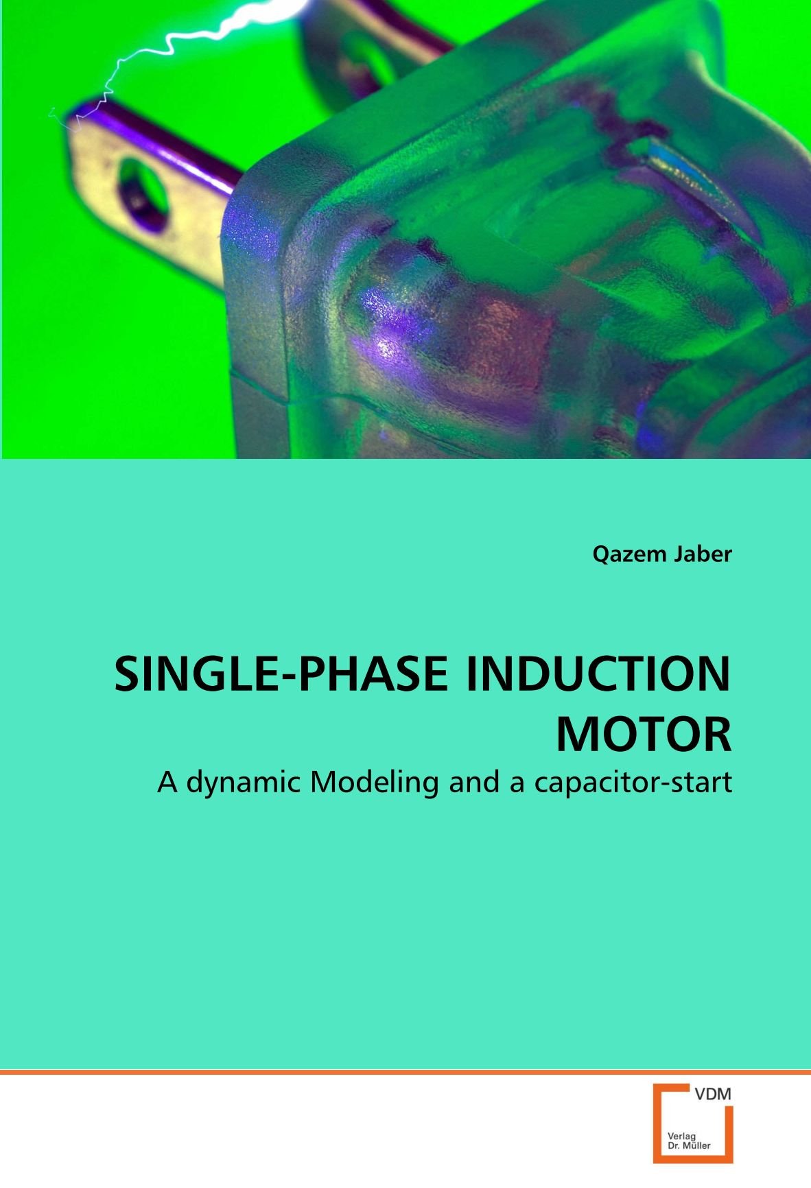 SINGLE-PHASE INDUCTION MOTOR: A dynamic Modeling and a capacitor-start ...
