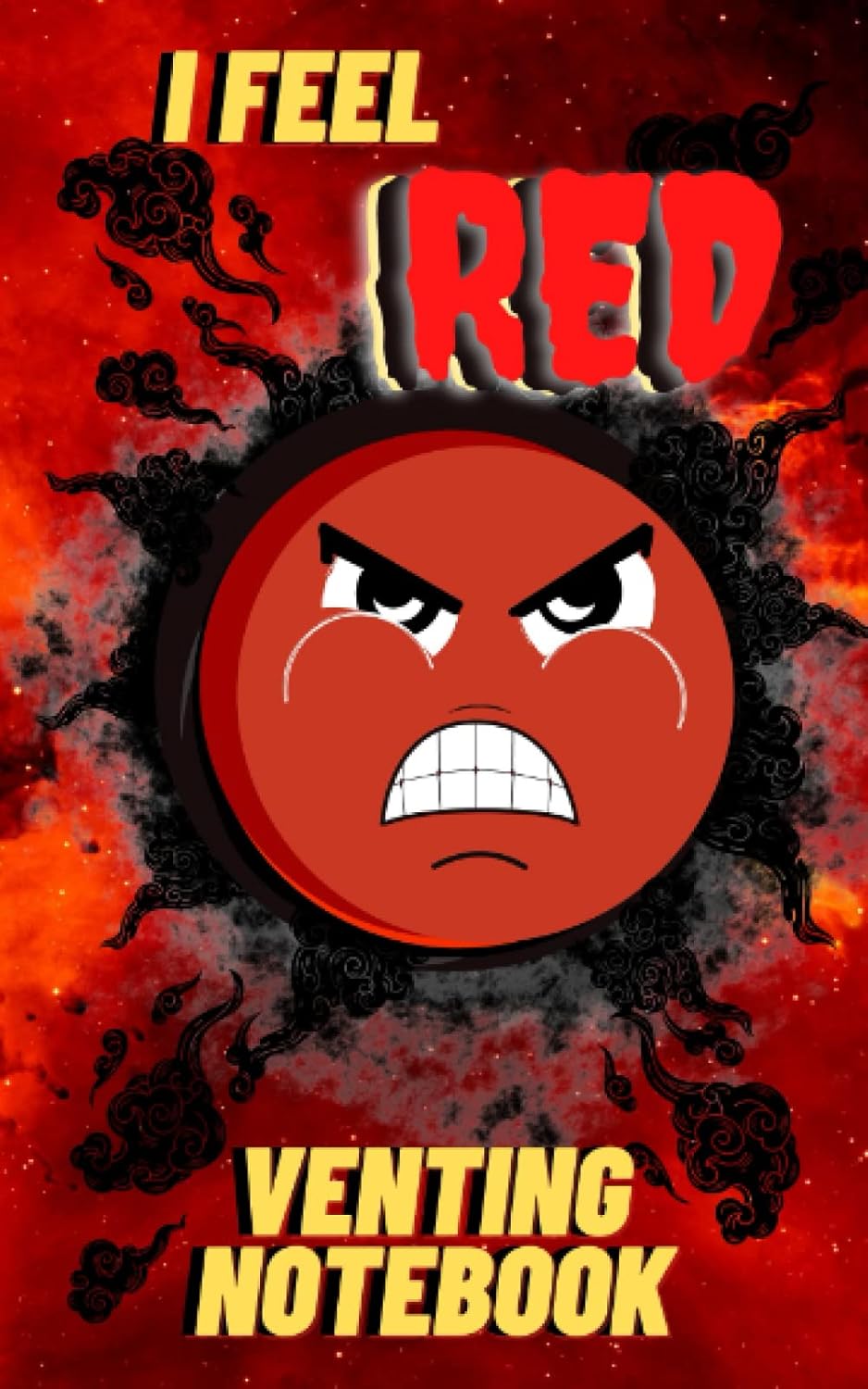 I FEEL RED VENTING NOTEBOOK: 5 inch x 8 inch anger management tool for ...
