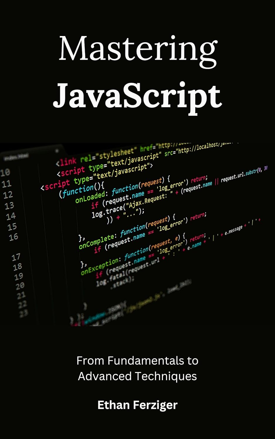 Amazon.co.jp: Mastering JavaScript: From Fundamentals to Advanced ...