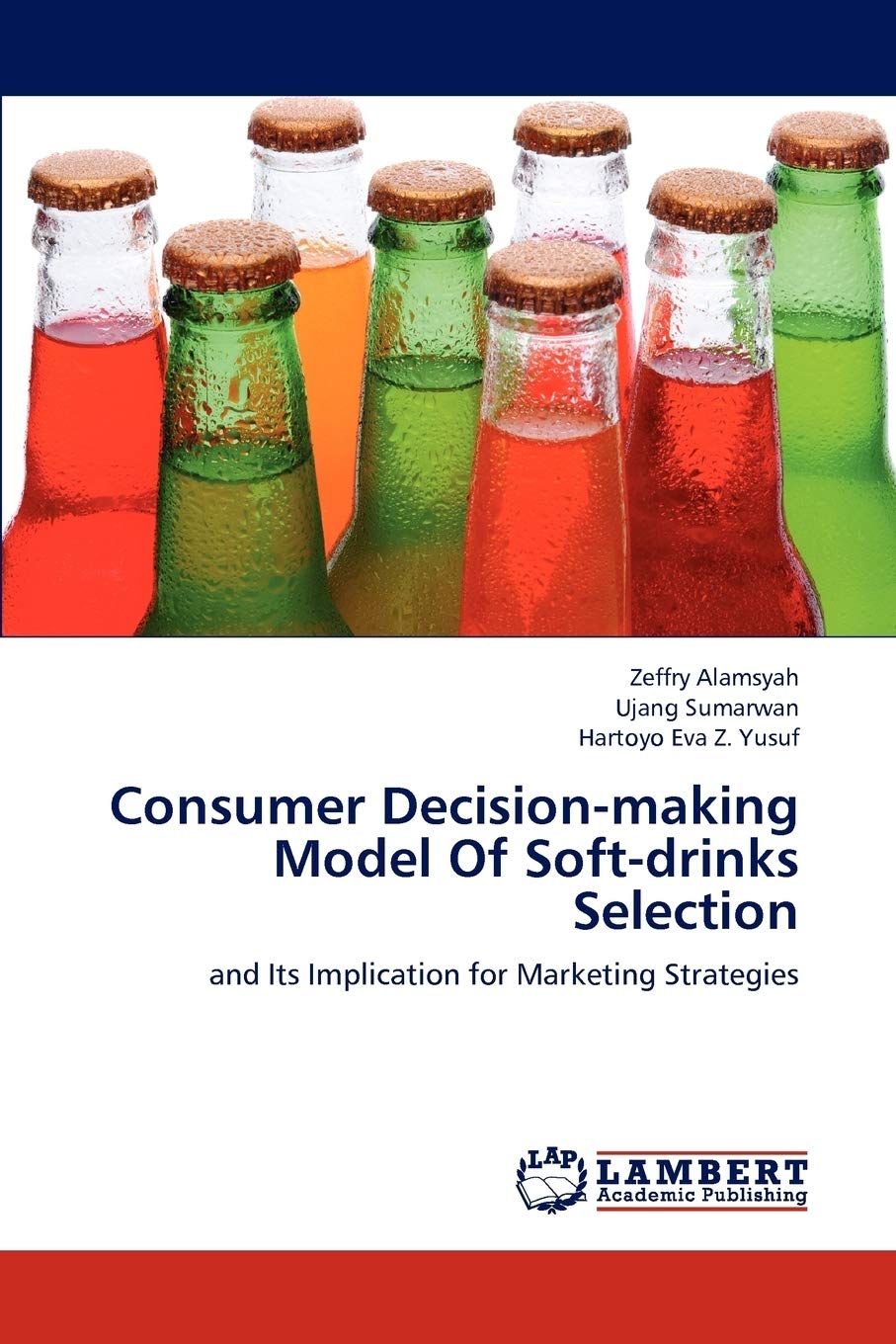 Consumer Decision-making Model Of Soft-drinks Selection: and Its ...
