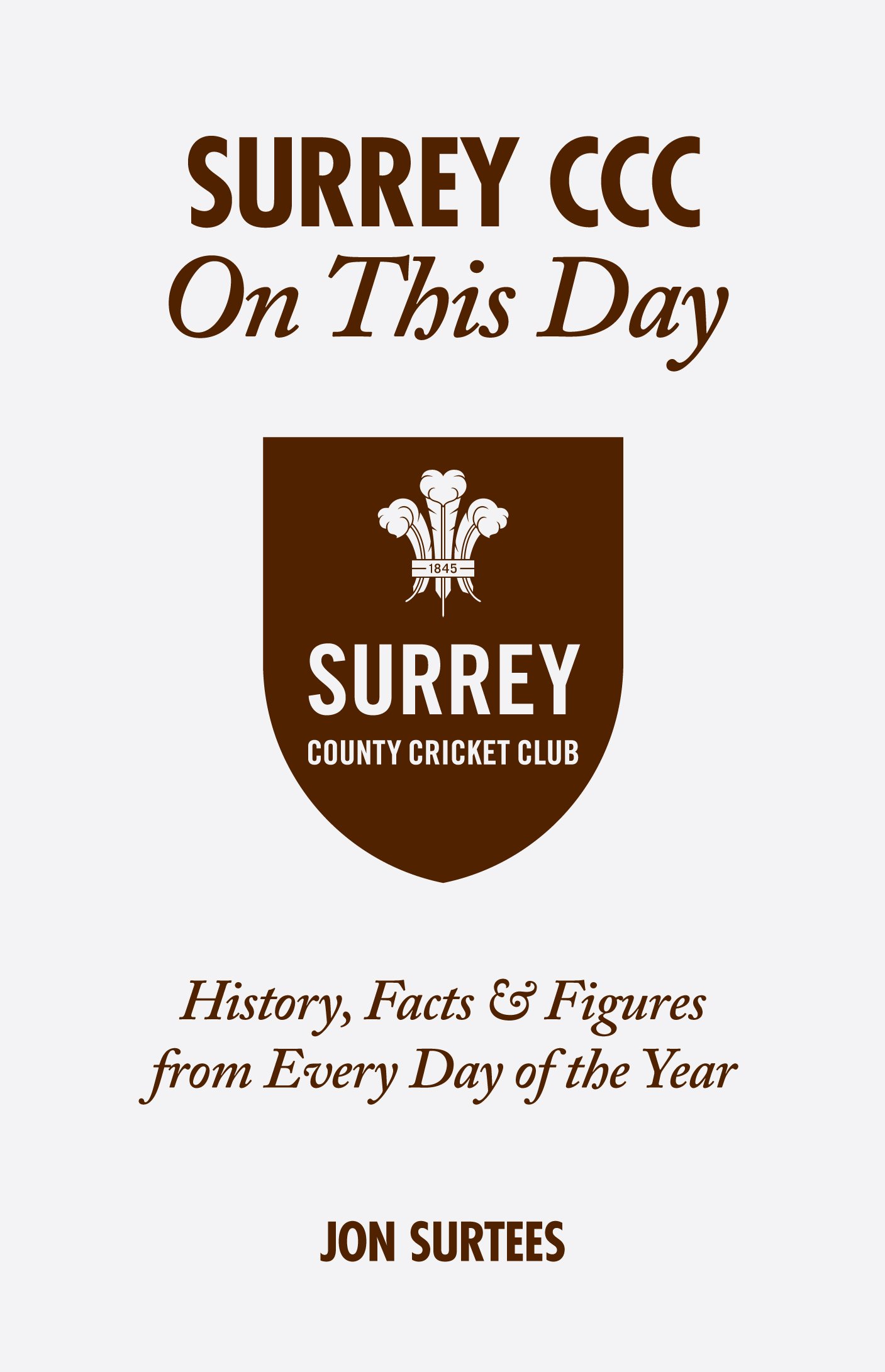 Buy Surrey CCC On This Day: History, Facts & Figures from Every Day of ...