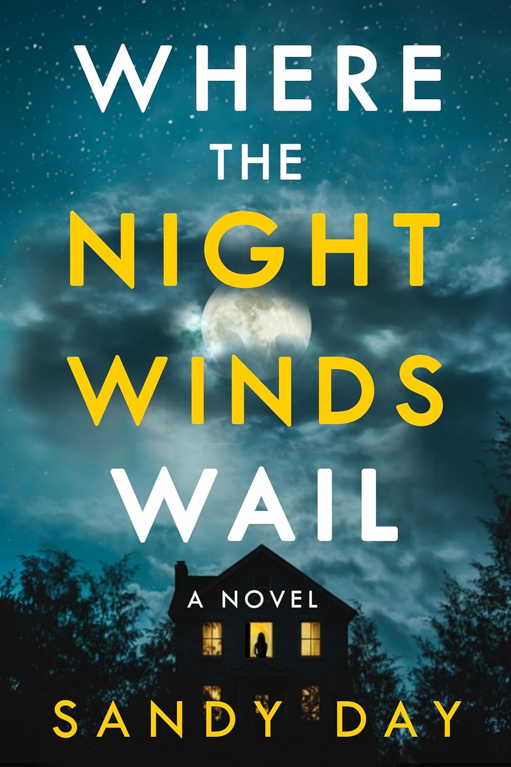 Where the Night Winds Wail: A Novel of Obsession, Secrets, and ...
