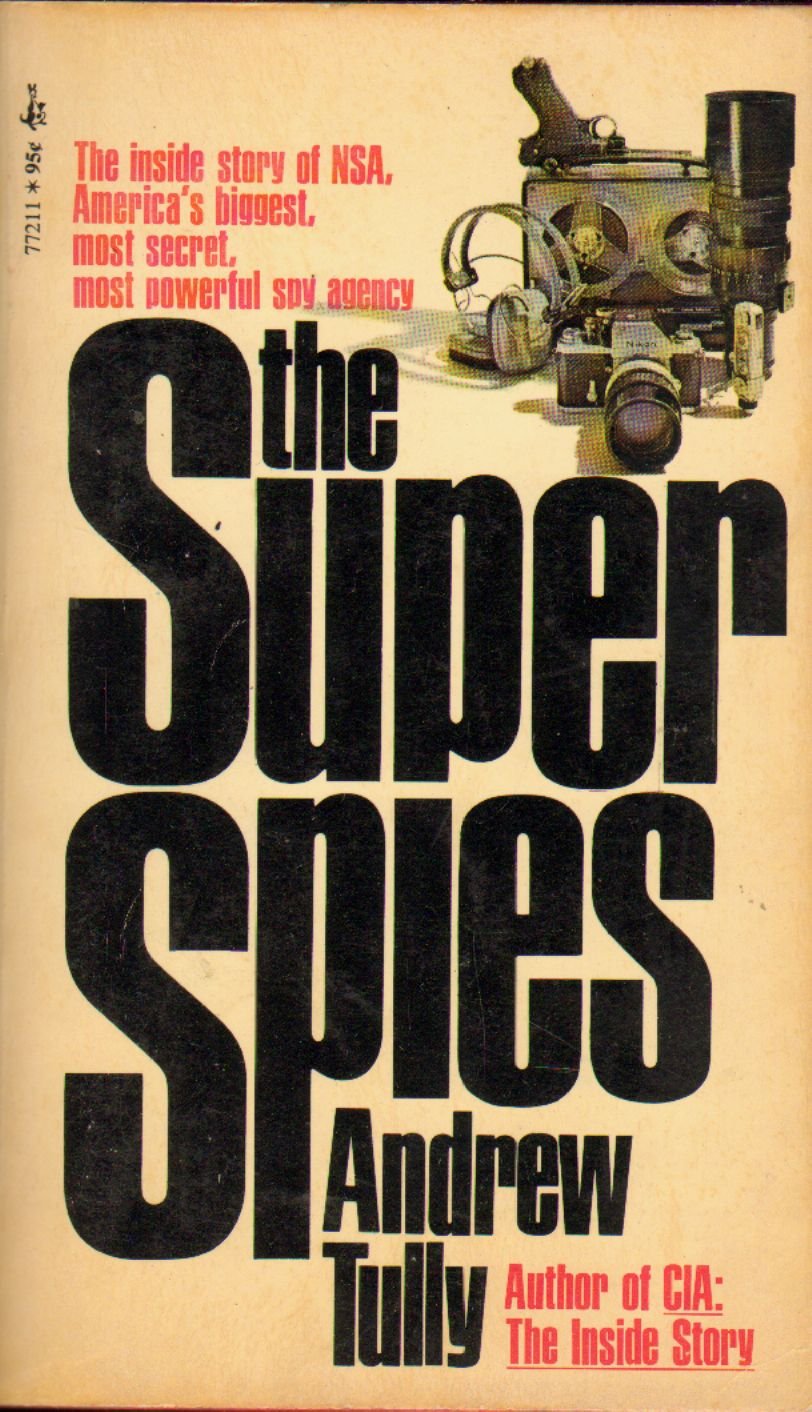Super Spies :nsa: Andrew Tully: Amazon.com: Books