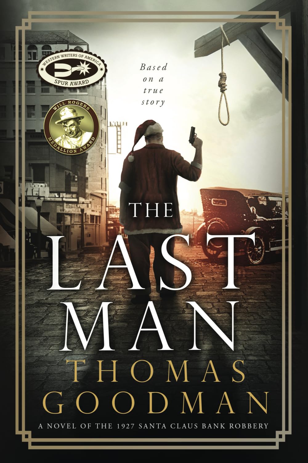Amazon.com: The Last Man: A Novel of the 1927 Santa Claus Bank Robbery ...