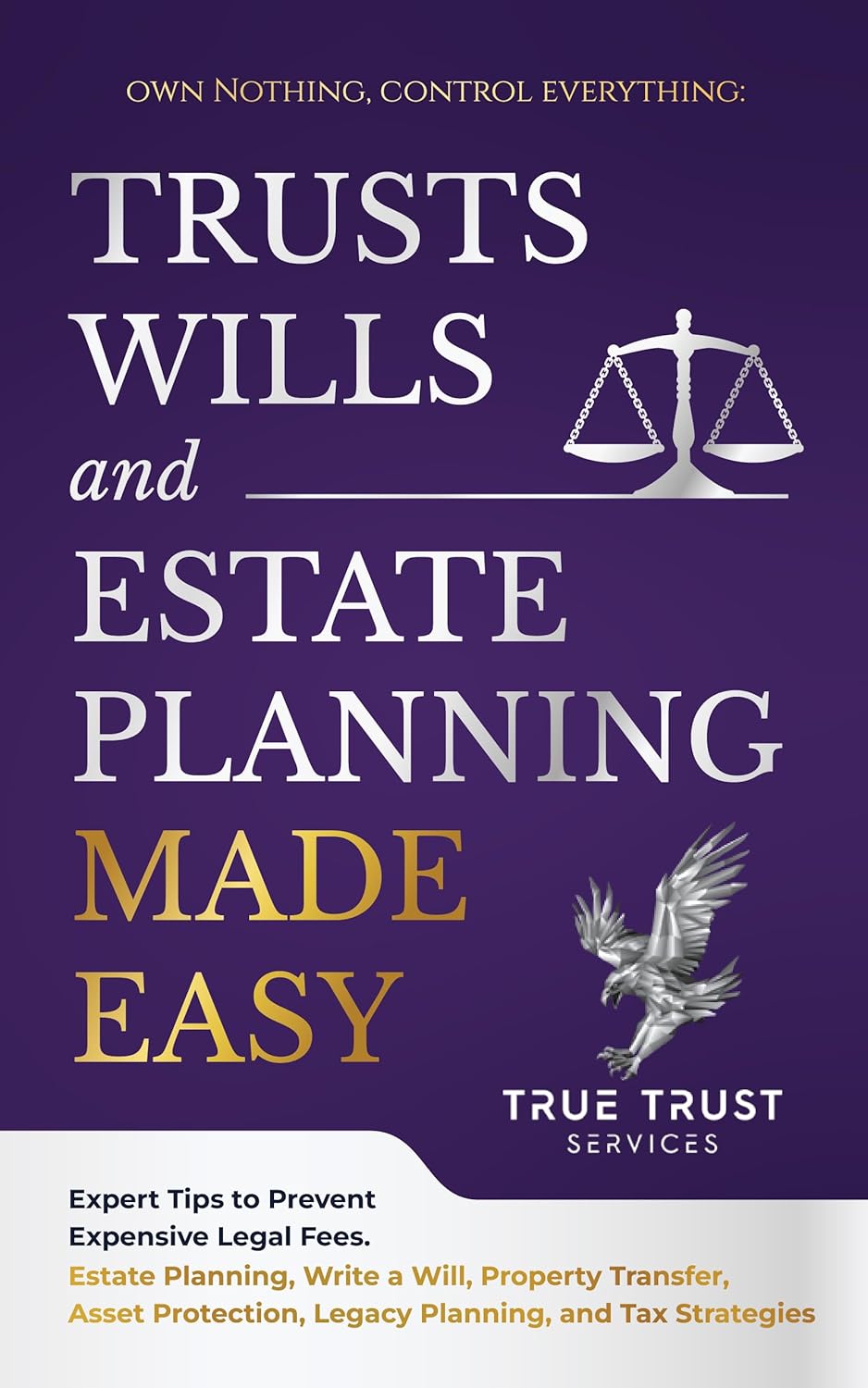 Amazon.com: Trusts, Wills, and Estate Planning Made Easy: Own Nothing ...