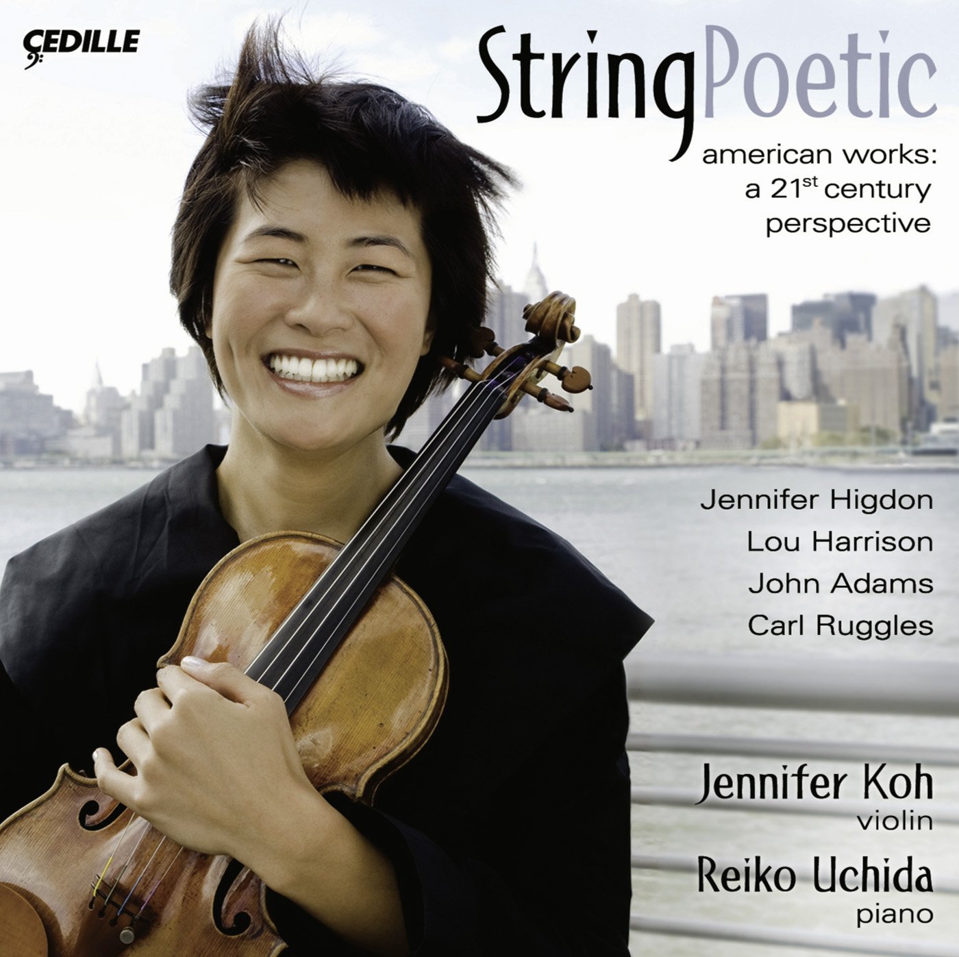 John Adams, Lou Harrison, Jennifer Higdon, Carl Ruggles, Jennifer Koh ...