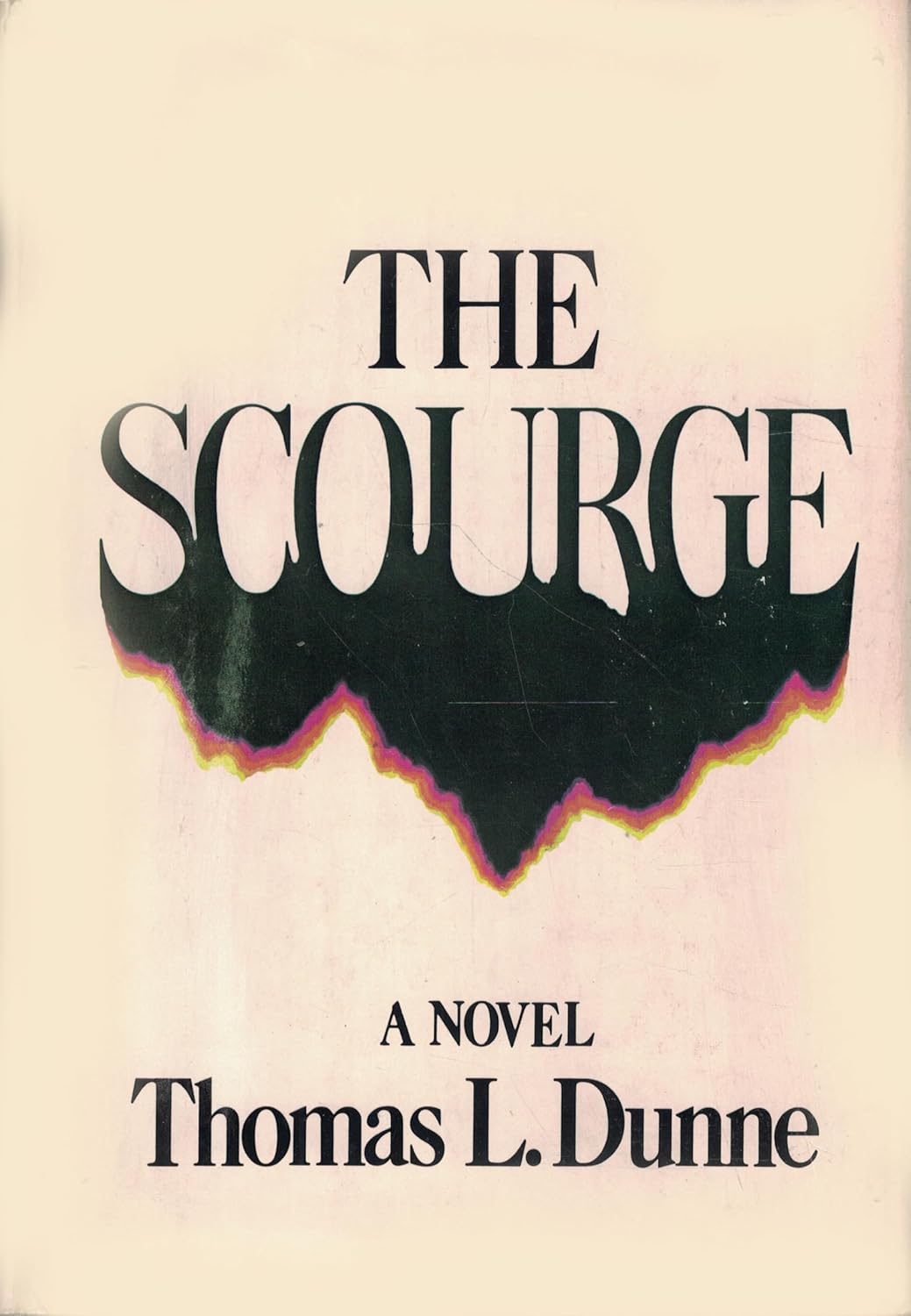 The scourge: Dunne, Thomas L: 9780698108936: Amazon.com: Books