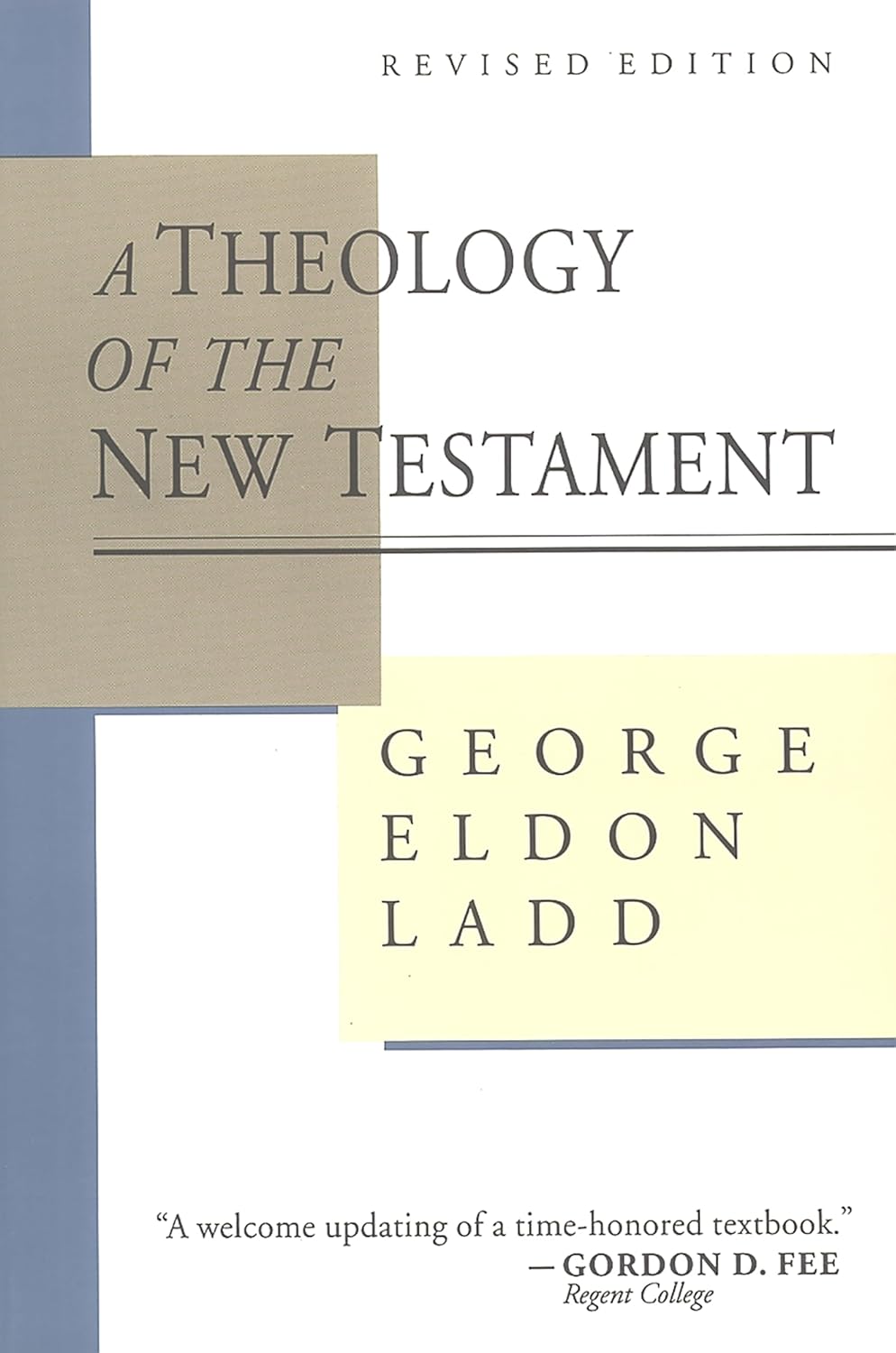 A Theology of the New Testament: Ladd, George Eldon: 9780802806802 ...