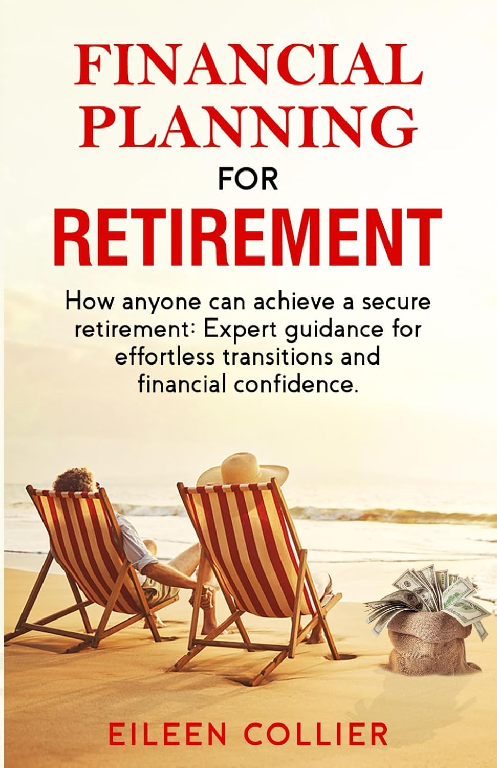Financial Planning for Retirement: HOW ANYONE CAN ACHIEVE A SECURE ...