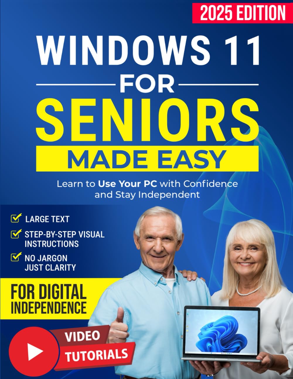 Windows 11 for Seniors Made Easy: Learn to Use Your PC with Confidence ...