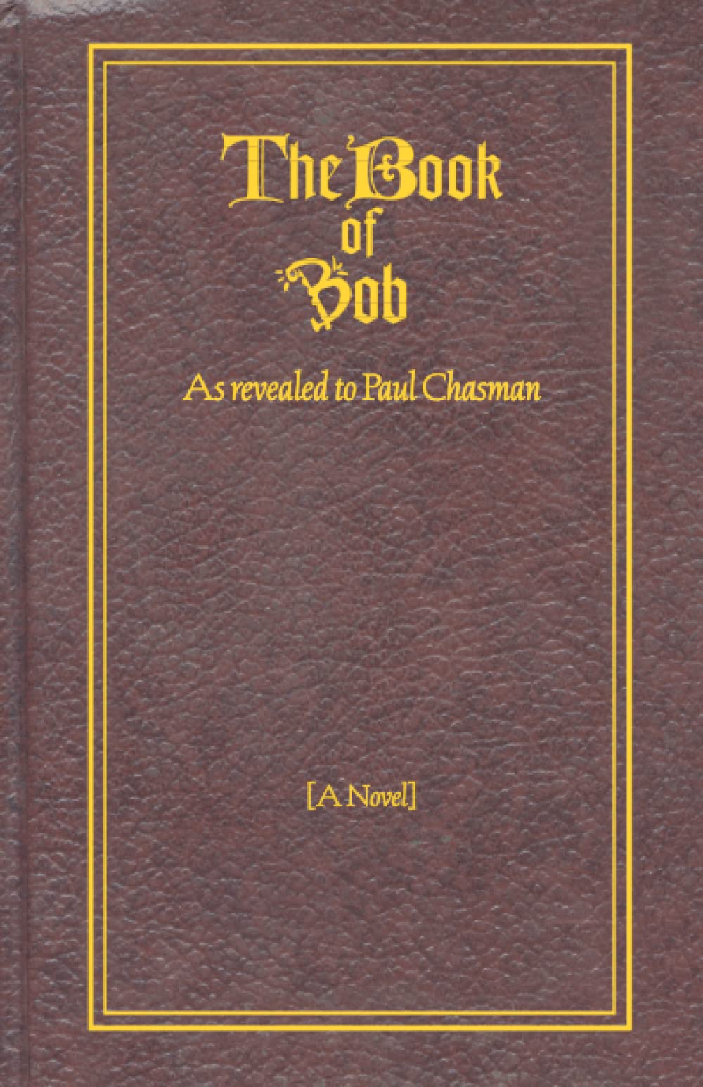 Amazon.com: The Book of Bob, Second Edition: 9781892076175: Chasman ...