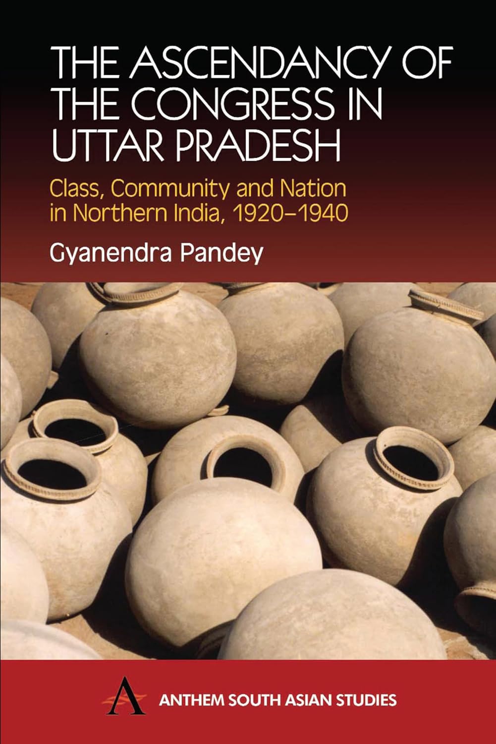 The Ascendancy of the Congress in Uttar Pradesh: Class, Community and ...