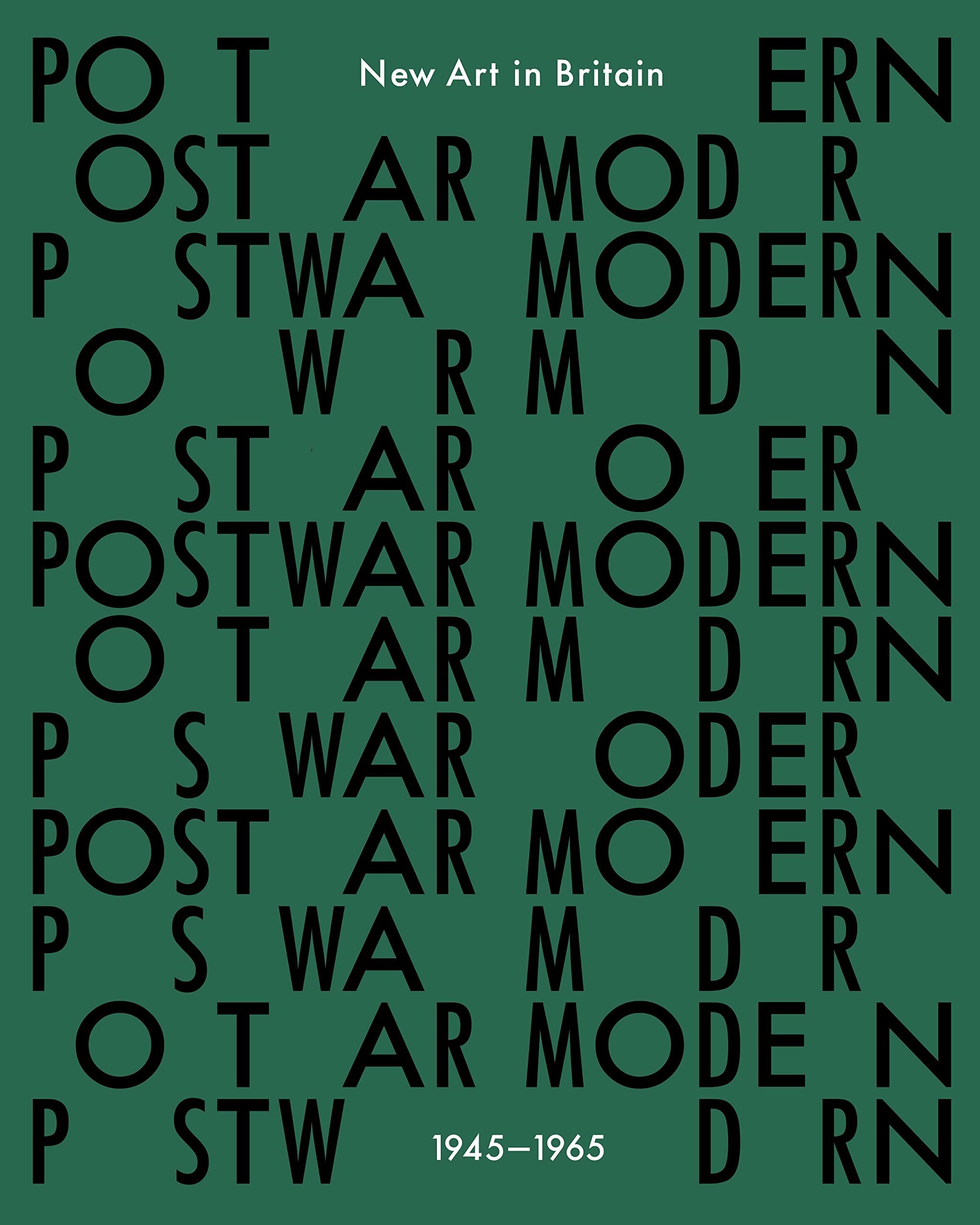 Postwar Modern: New Art in Britain 1945-65: Amazon.co.uk: Jane Alison ...