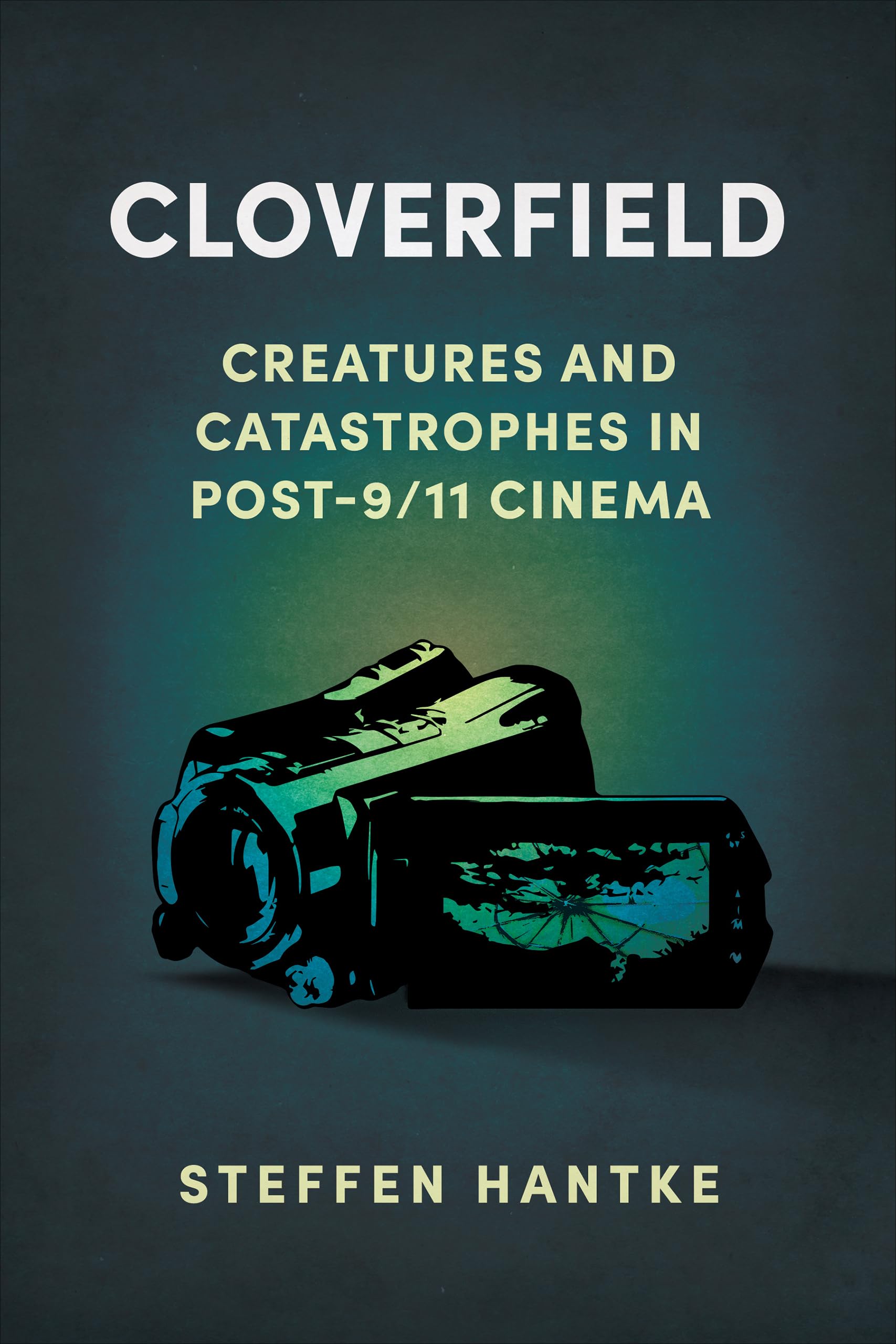 Amazon.com: Cloverfield: Creatures and Catastrophes in Post-9/11 Cinema (Reframing Hollywood ...