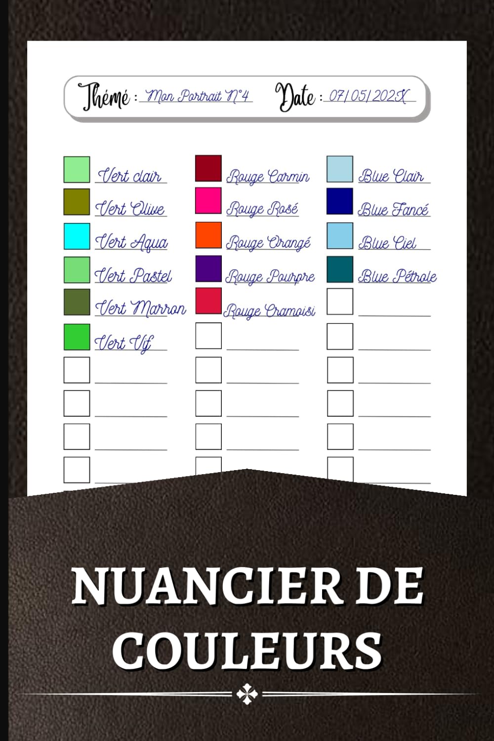 Nuancier de Couleurs: Un cahier de charte de couleurs à remplir avec 55 ...