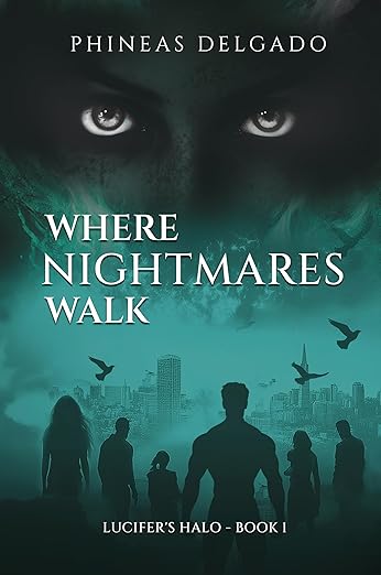 Amazon.com: Where Nightmares Walk: Lucifer's Halo - Book 1 eBook : Delgado, Phineas, Hazell, Lil ...