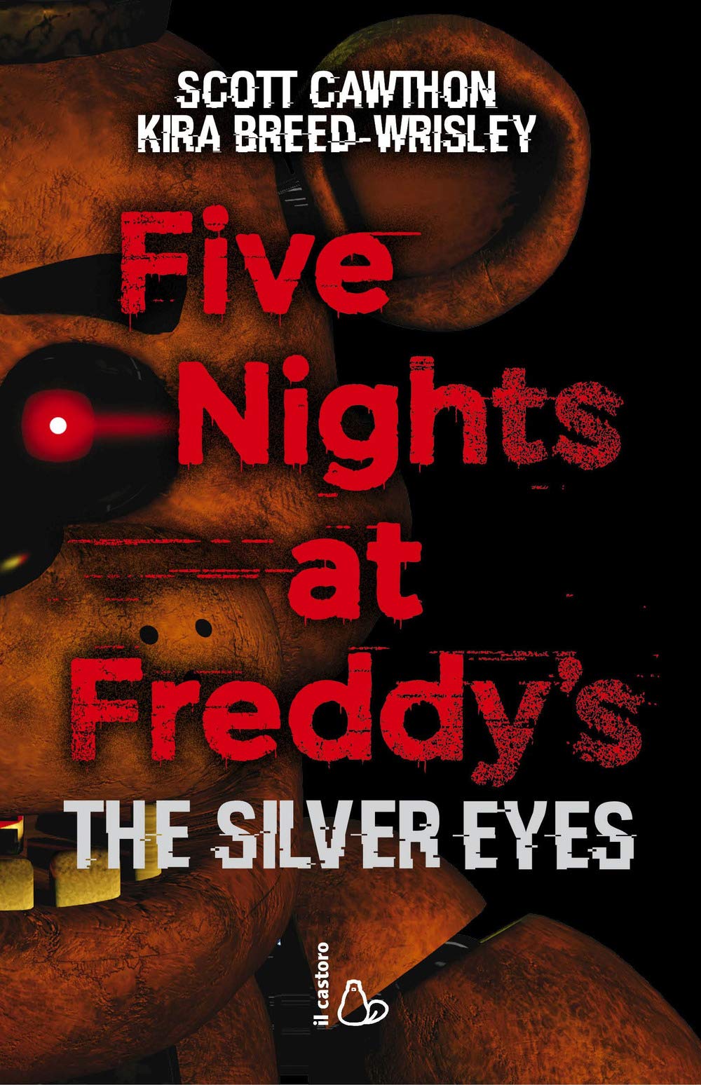 Five nights at Freddy's. The silver eyes (Vol. 1) : Cawthon, Scott ...