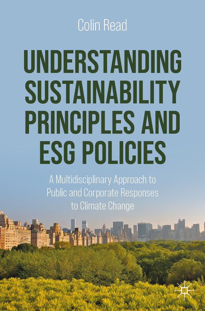 Understanding Sustainability Principles and ESG Policies: A ...