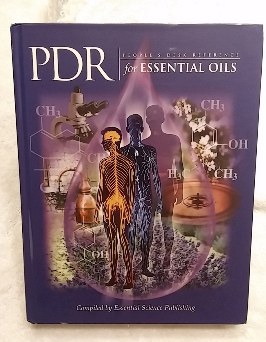 PDR (People's Desk Reference) for Essential Oils: Essential Science ...