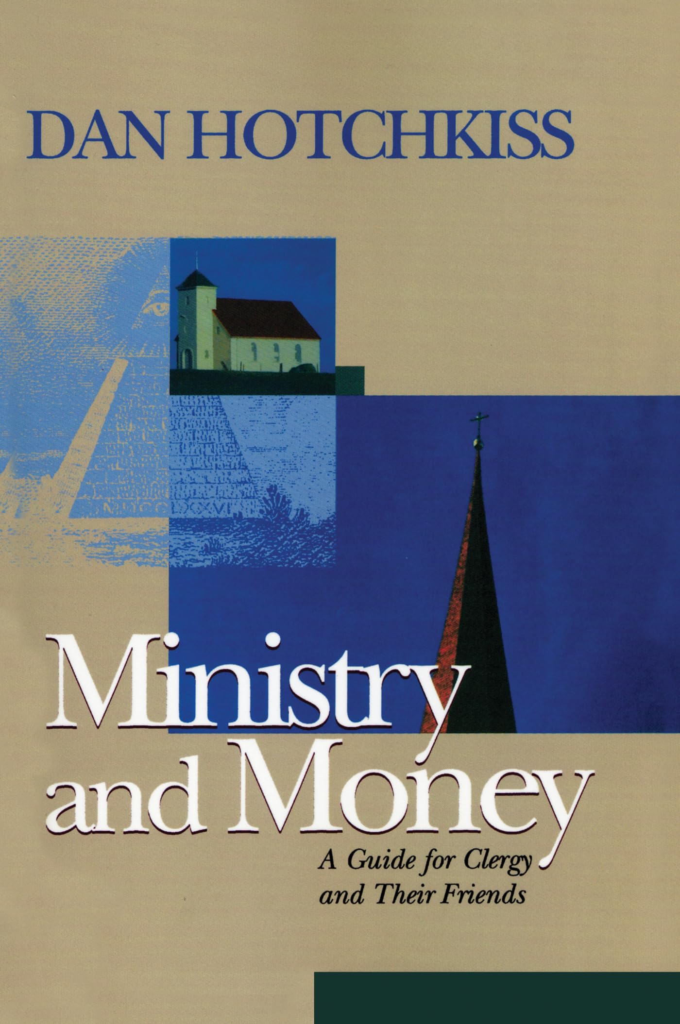 Ministry and Money: A Guide for Clergy and Their Friends (Money, Faith ...